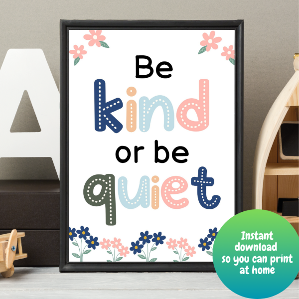 Be Kind or Be Quiet Print - thestickersite.com