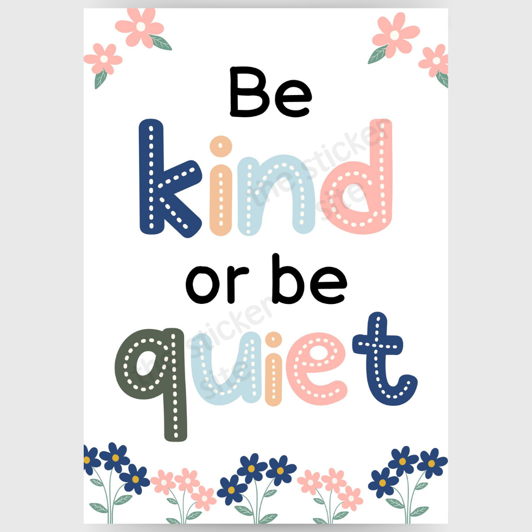 Be Kind or Be Quiet Print - thestickersite.com